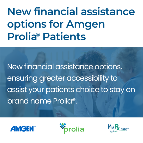 New financial assistance options for for Amgen Prolia® Patients